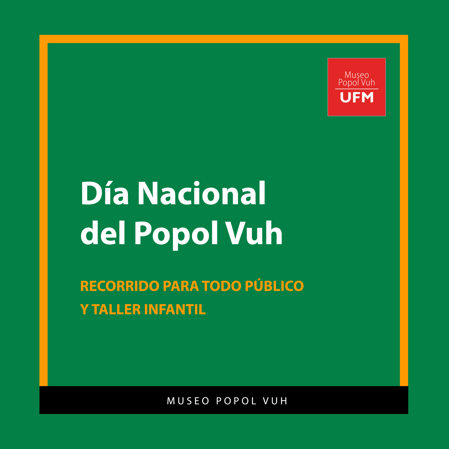 Día Nacional del Popol Vuh - Museo Popol Vuh